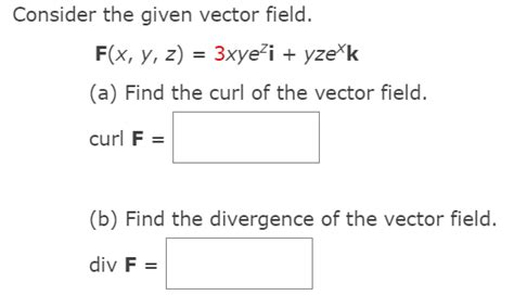 solved consider the given vector field f x y z 3xyei