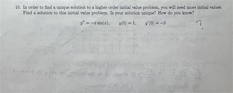 Solved In Order To Find A Unique Solution To A Higher Order Chegg Com