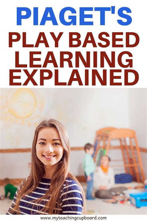 Piaget And Play Based Learning Artofit