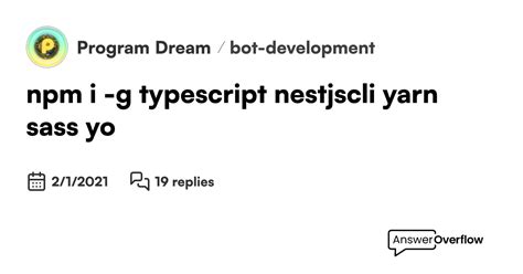 npm i g typescript nestjs cli yarn sass yo program dream