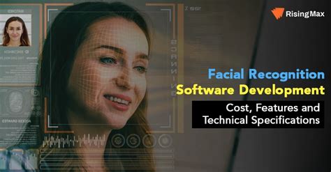 Facial Recognition Software Development Cost Features And Technical