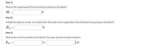 Solved A Block Is Placed On An Inclined Plane The Block Has Chegg