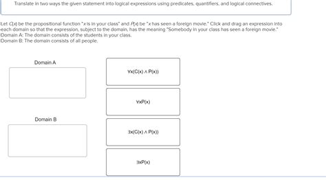 Solved Translate In Two Ways The Given Statement Into