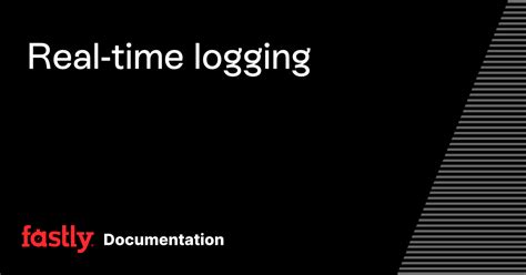 real time logging fastly developer hub