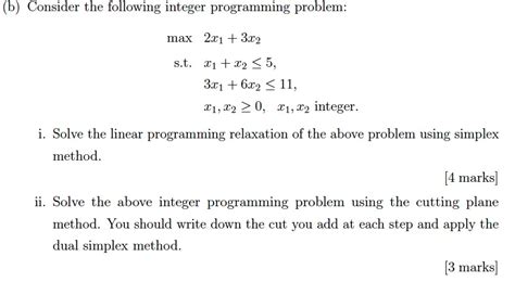 Solved B Consider The Following Integer Programming Chegg