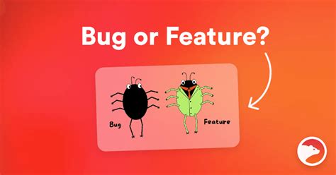 Understanding The Key Differences Between Bugs And Features