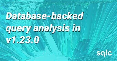 Database Backed Query Analysis In V1230 Sqlcdev