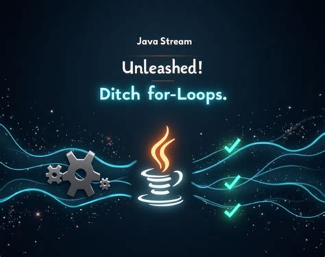 Javayoure Still Using For Loops Heres Why Java Streams Will Blow Your Mind By The Code