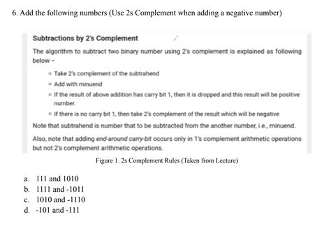 Solved 6. Add the following numbers (Use 2s Complement when | Chegg.com