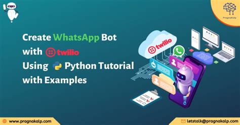 Create WhatsApp Bot With Twilio Using Python Tutorial With Examples