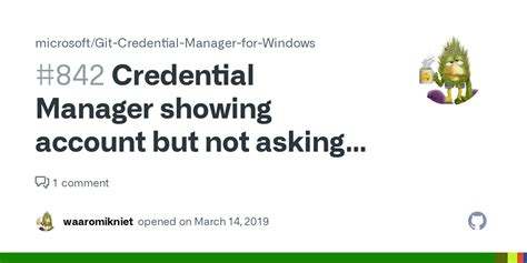 Credential Manager Showing Account But Not Asking Password Issue Microsoft Git