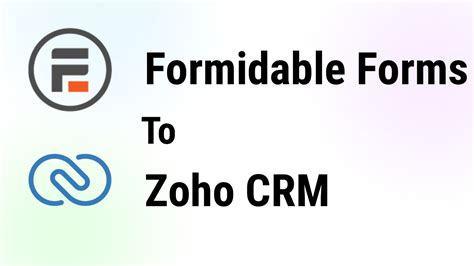 Connect Formidable Forms With Zoho Crm Integration In Less Than 2