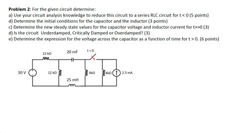 Solved Problem For The Given Circuit Determine A Use Chegg