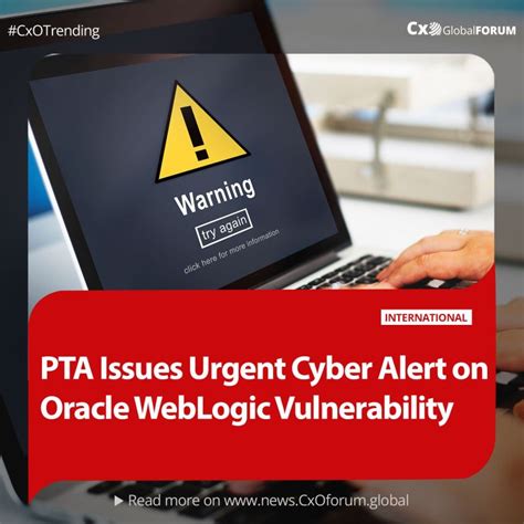 Cybersecurity Oracle Pta Weblogic Vulnerability Cyberalert Dataprotection Technews