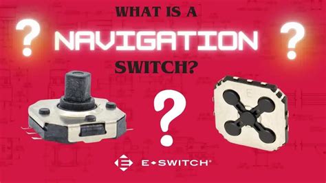 What Are Navigation Switches And What Are Their Uses E Switch