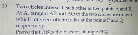 Two Circles Intersect Each Other Two Points A And B At A Tangent A P And A Q