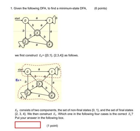 Solved 1. Given the following DFA, to find a minimum-state | Chegg.com