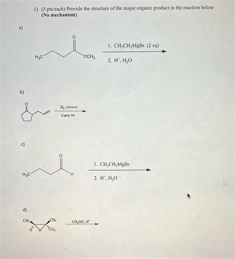 [Solved] 1) (5 pts/each) Provide the structure of the major organic ...
