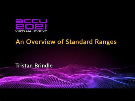 Accu Conference Talk An Overview Of Standard Ranges From Accu Conference Class Central