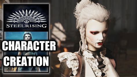 Steelrising Character Creation Or Customization Youtube