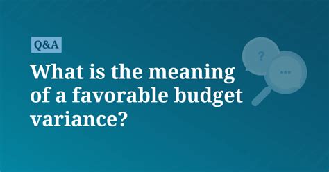 What Is The Meaning Of A Favorable Budget Variance