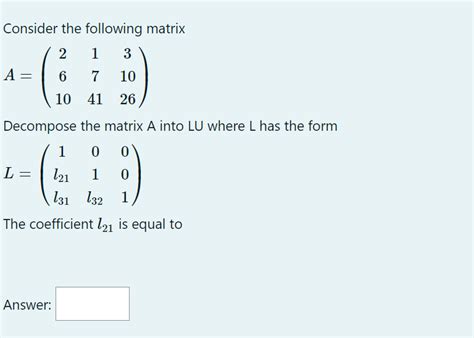 Solved Consider The Following Matrix A 2610174131026 Chegg Com