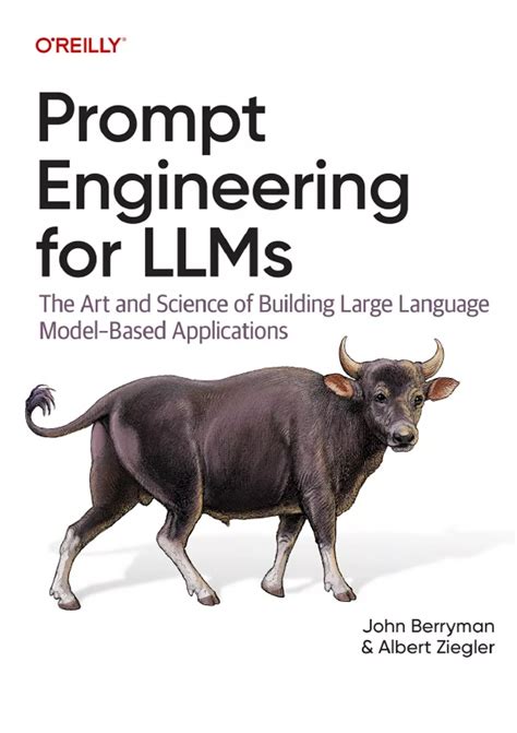 Prompt Engineering For Llms The Art And Science Of Building Large Language Modelbased