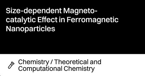 Size Dependent Magneto Catalytic Effect In Ferromagnetic Nanoparticles