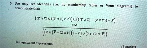 Solved Use Only Set Identities I E No Membership Tables Or Venn Diagrams To Demonstrate