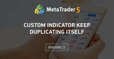 Custom Indicator Keep Duplicating Itself Expert Advisor Technical Indicators Mql5