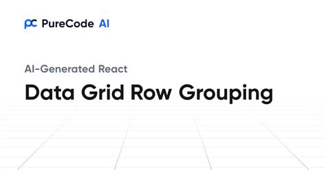 Effortless React Data Grid Row Grouping Purecode Ai