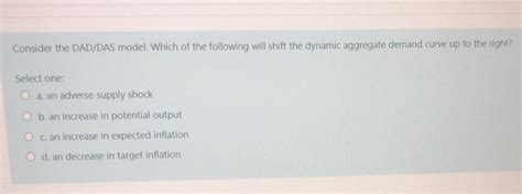 Solved Consider The DAD DAS Model Which Of The Following Chegg Com