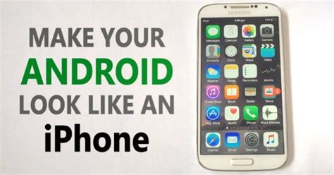 How To Make Your Android Look Like An IPhone Without Root