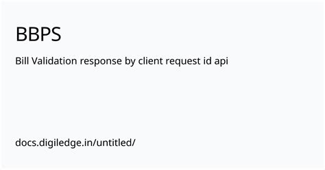 Bill Validation Response By Client Request Id Api Bbps