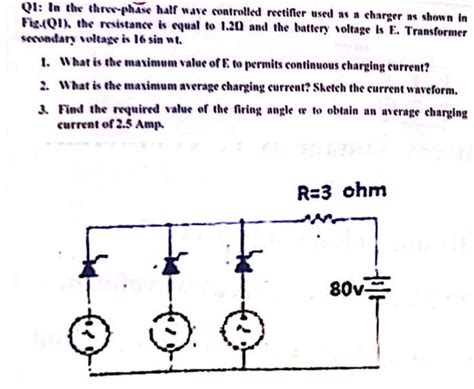 Solved Q1 In The Three Phase Half Wave Controlled Rectifier
