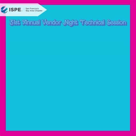 Ispe Ispesfbayarea Ispesfbayareachapter Lifescience Pharma Ispe San Francisco Bay Area Ispe Ispesfbayarea Ispesfbayareachapter Lifescience Pharma Ispe San Francisco Bay Area