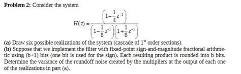 Solved Problem 2 Consider The System Chegg Com