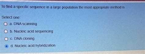 Solved To Find A Specific Sequence In A Large Population The Chegg Com