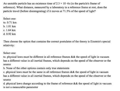 Solved An Unstable Particle Has An Existence Time Of X Chegg Com