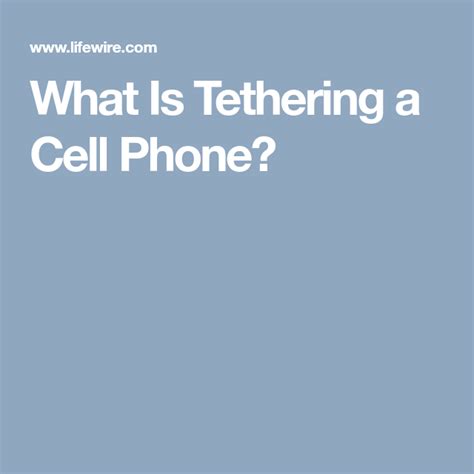 What Is Tethering And How Does It Work With A Cellphone Cell Phone Tether Modems
