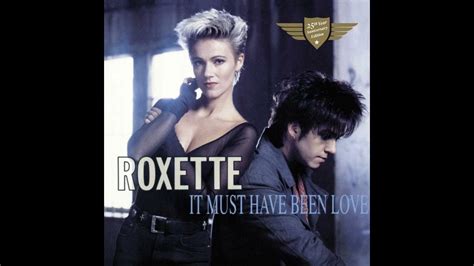 Roxette It Must Have Been Love Dolby Atmos Youtube
