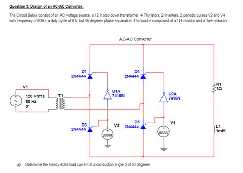 solved question 3 design of an ac ac converter the circuit