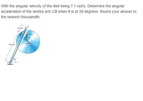 Solved With The Angular Velocity Of The Disk Being Chegg