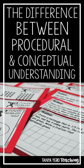 Understanding The Difference Between Procedural Vs Conceptual Understanding Tanya Yero Teaching