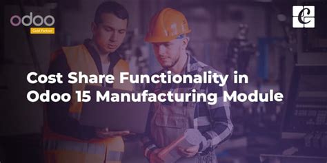 Cost Share Functionality In Odoo 15 Manufacturing Module