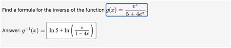 Solved Find A Formula For The Inverse Of The Function The Chegg Com