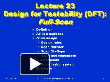 Lecture Design For Testability Dft Fullscan Presentation Free To View