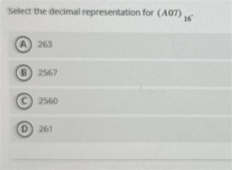 Solved Select The Decimal Representation For Chegg