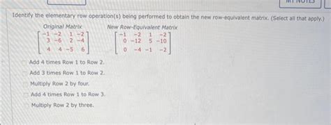solved identify the elementary row operation s being