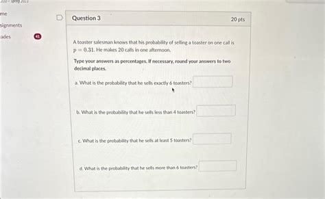 Solved Question 3 41 A Toaster Salesman Knows That His